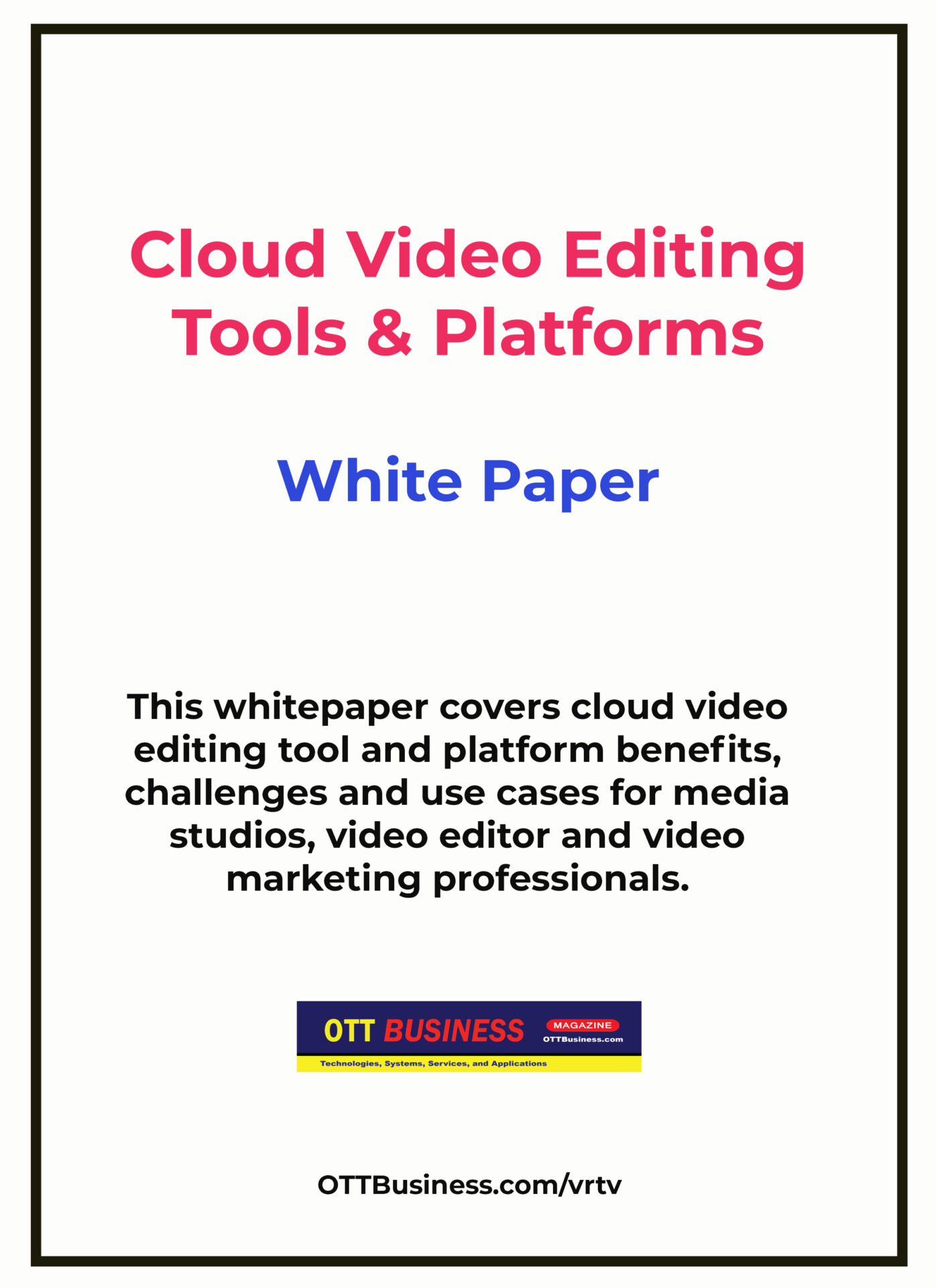 Cloud Video Editing Whitepaper – Benefits, Challenges and Use Cases | EV Business
